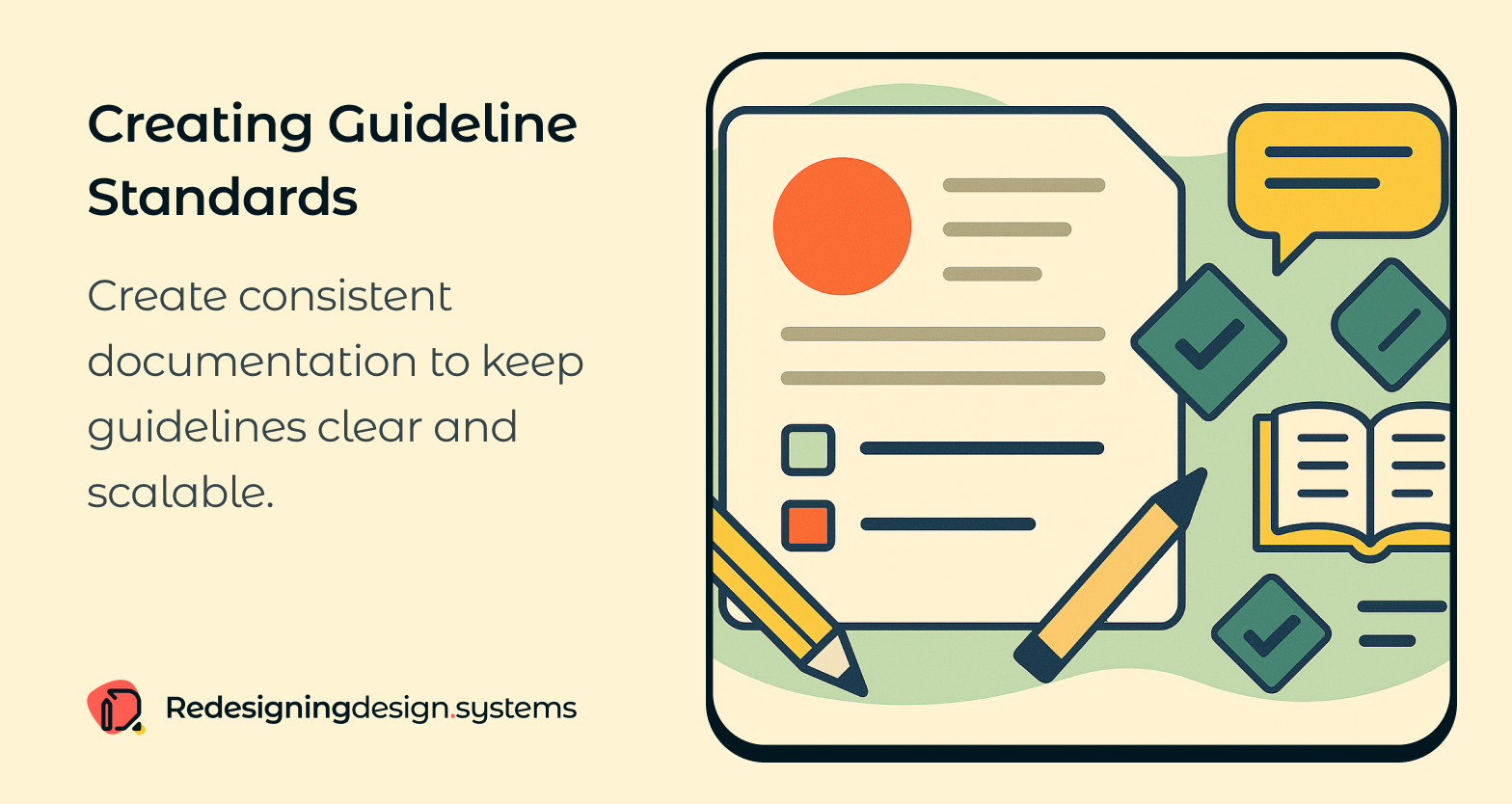 Creating Guideline Standards - Redesigning Design Systems