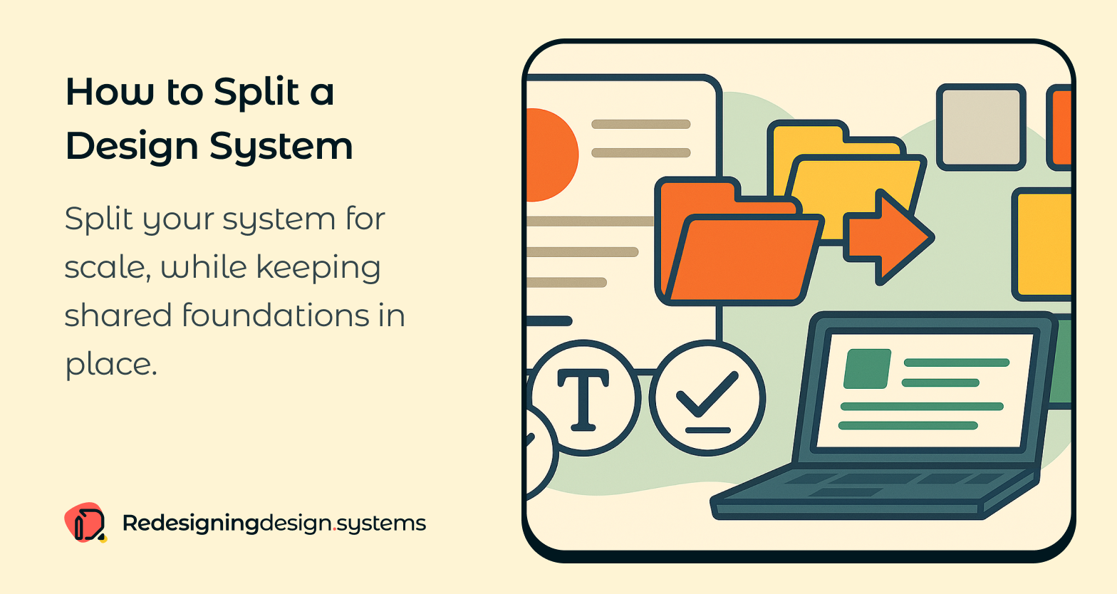 How to Split a Design System - Redesigning Design Systems