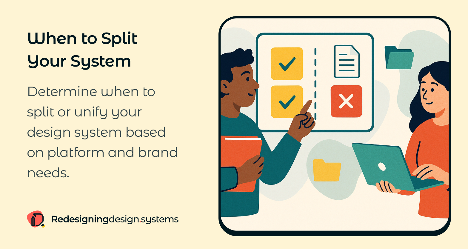 When to Split Your System - Redesigning Design Systems